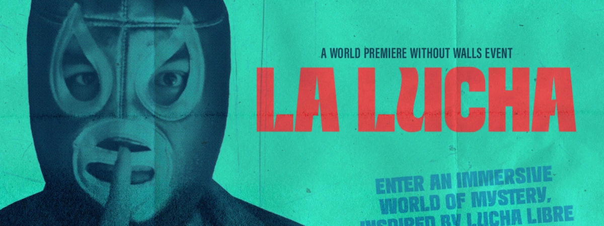 La Lucha - Enter An Immersive World Of Mystery, Inspired By Lucha Libre